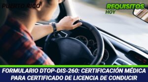 Formulario DTOP-DIS-260: Certificación Médica Para Certificado De ...