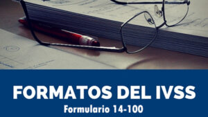 Como Llenar El Formulario 14-100 Constancia De Trabajo Del IVSS ...