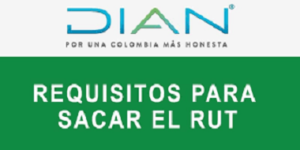 Requisitos Para Sacar El RUT en Colombia【julio 2022